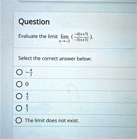 solved question evaluate the limit lim x 3 4 x 3 3 x 3 select the correct answer