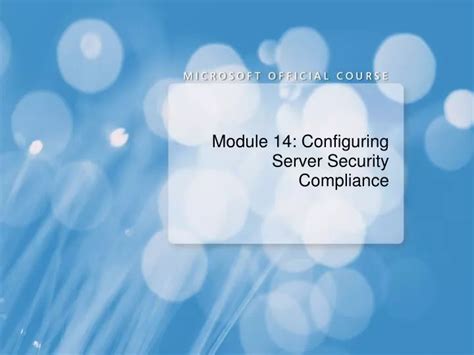 Ppt Module 14 Configuring Server Security Compliance Powerpoint