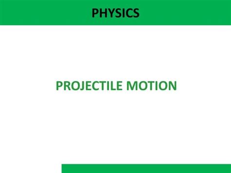 Projectile Motion Grade 9 Physics K To 12 Science Ppt