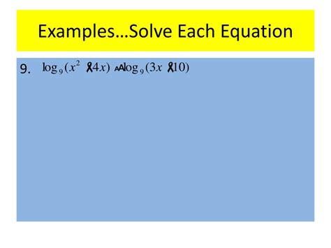 Ppt 6 4 Solving Logarithmic Equations And Inequalities Powerpoint Presentation Id 9553901