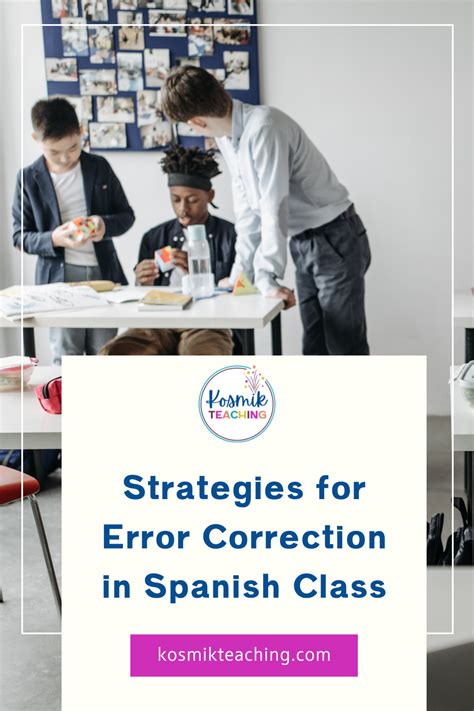 Strategies For Error Correction In Spanish Class Kosmik Teaching