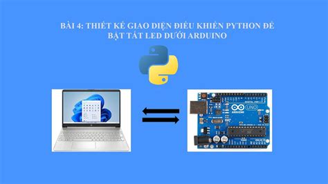 PYTHON ARDUINO BÀI THIẾT KẾ GIAO DIỆN ĐIỀU KHIỂN PYTHON ĐỂ BẬT TẮT LED DƯỚI ARDUINO YouTube
