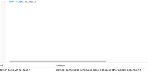 解决error Cannot Drop Schema Scbase1 Because Other Objects Depend On It模式级联删除 Csdn博客