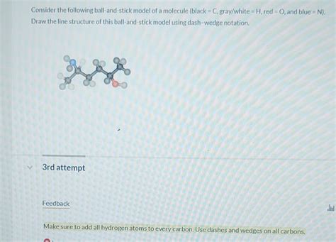 Solved Consider The Following Ball And Stick Model Of A