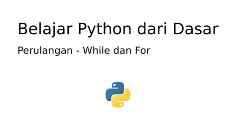 Menguasai Perulangan While Dan For Dalam Python Youtube