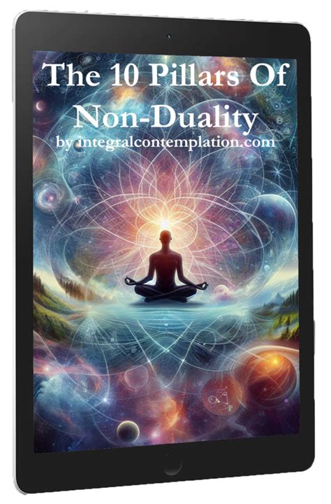 Free Non Duality Guide The 10 Pillars Of Non Duality Integral