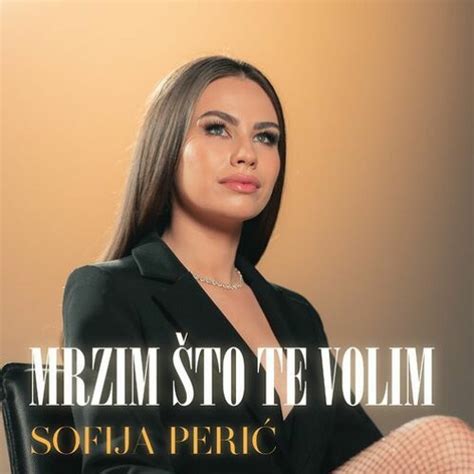 Stream Sofija Peric 2023 Mrzim Sto Te Volim By Balkanmp3 Official Listen Online For Free