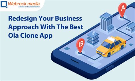 redesign your business approach with the best ola clone app