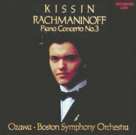 Rachmaninov Piano Concerto No 3 Etc Evgeny Kissin Seiji Ozawa