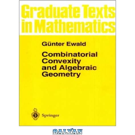 خرید و قیمت دانلود کتاب Combinatorial Convexity And Algebraic Geometry