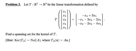 solved problem 2 let t r5 → r3 be the linear transformation