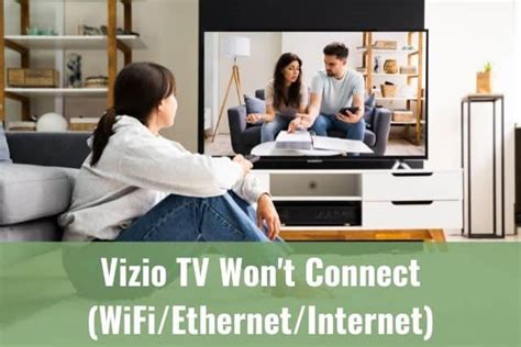 Vizio TV Won T Connect WiFi Ethernet Internet Ready To DIY