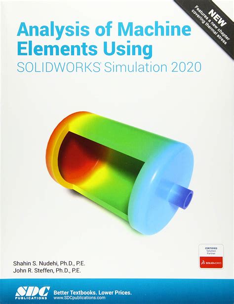 Analysis Of Machine Elements Using Solidworks Simulation 2020 By Shahin