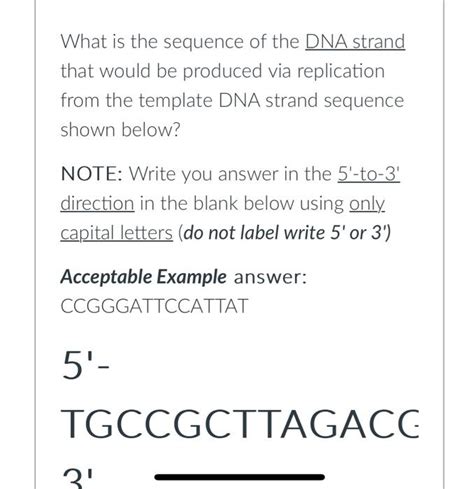 Solved What Is The Sequence Of The DNA Strand That Would Be Chegg