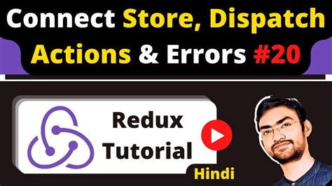 React Redux 20 How To Connect Redux Store And Dispatch Actions Youtube