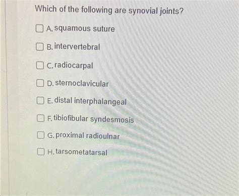 Solved Which Of The Following Are Synovial Jointsa