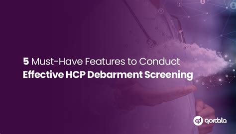 5 Must Have Features To Conduct Effective Hcp Debarment Screening