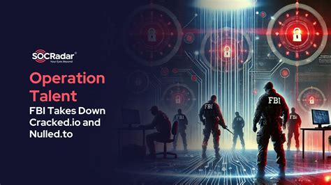 Operation Talent Fbi Takes Down And Nulledto In Global