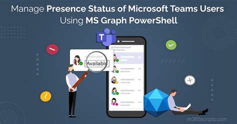 examine the availability status of teams users in large scale using ms