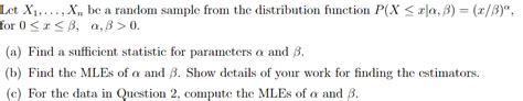 Let X1xn Be A Random Sample From The Distribution