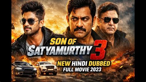 Son Of Satyamurthy 3 New Hindi Dubbed Full Movie 2023 ｜ Ram Pothineni