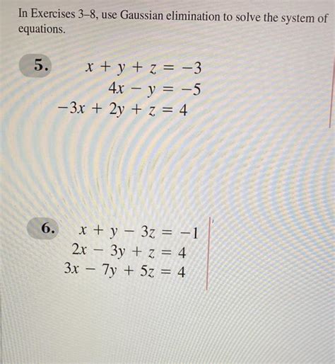 Solved In Exercises 38 Use Gaussian Elimination To Solve