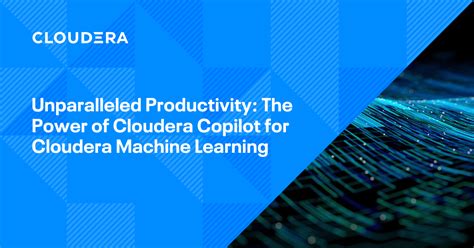 Unparalleled Productivity The Power Of Cloudera Copilot For Cloudera Machine Learning