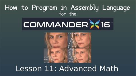 advanced math commander x16 assembly language tutorial lesson 11 youtube
