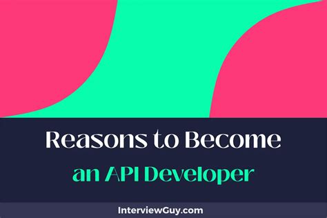 25 Reasons To Become An Api Developer From Logic To Legacy