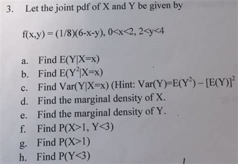 Solved Let The Joint Pdf Of X And Y Be Given By X Y Chegg Com
