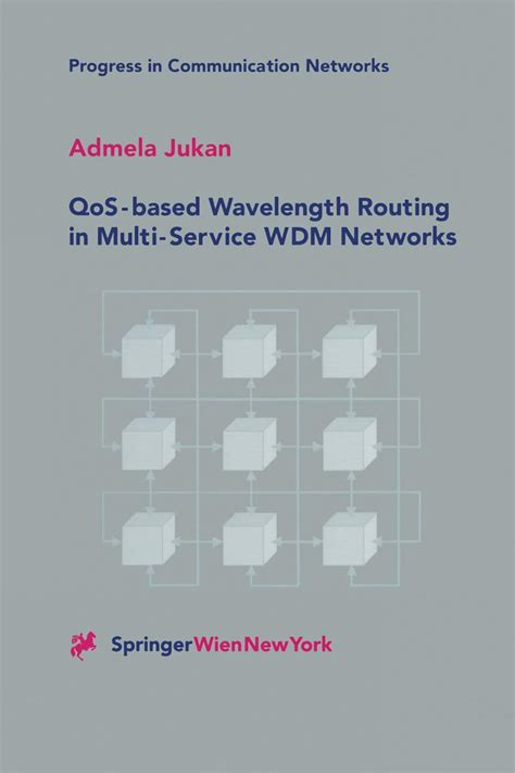 Qos Based Wavelength Routing In Multi Service Wdm Networks Progress In Communication Networks