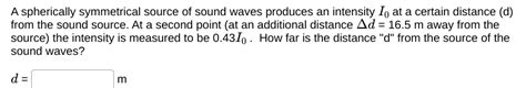 Solved A Spherically Symmetrical Source Of Sound Waves