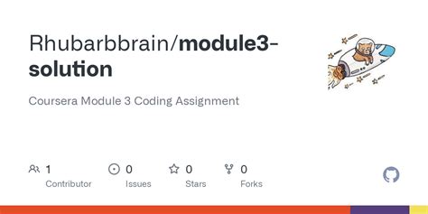 Github Rhubarbbrain Module Solution Coursera Module Coding Assignment