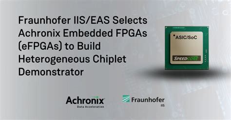 Achronix Semiconductor Corporation On Linkedin Fraunhofer Iiseas