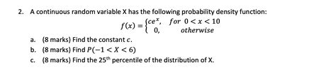 Solved A Continuous Random Variable X Has The Following Chegg