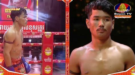 រិទ្ធី សូសែន 🇰🇭 Vs ធន់ សាក់សុីន 🇰🇭 Youtube