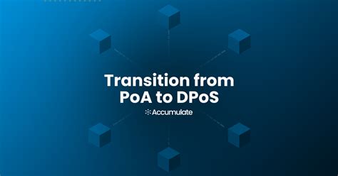 accumulate s transition from poa to dpos accumulate