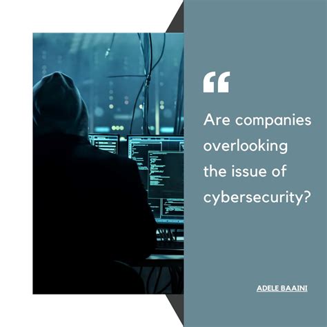 Are Companies Overlooking The Issue Of Cybersecurity Many Companies