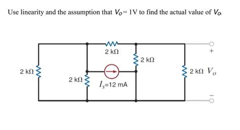 solved use linearity and the assumption that vo 1 v to find