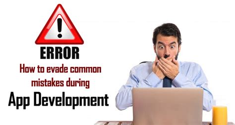 COMMON MISTAKES MOBILE APP DEVELOPERS DO AND HOW TO AVOID THEM Appiod