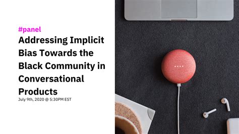 Addressing Implicit Bias Towards The Black Community In Conversational Products Voice Tech Global