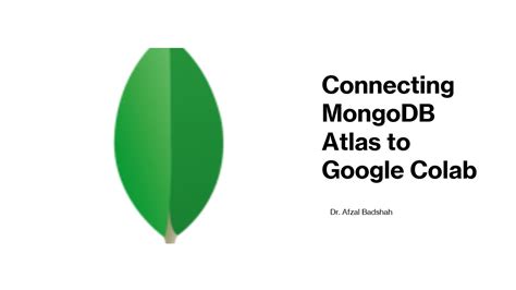 Connecting Mongodb Atlas To Google Colab Afzal Badshah Phd