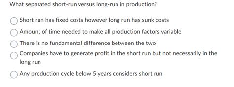 Solved What Separated Short Run Versus Long Run In Chegg