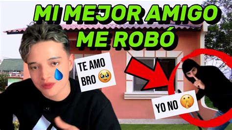 Mi Mejor Amigo Me Rob Seguistorys Youtube