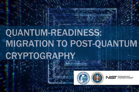 Quantum Readiness Migration To Post Quantum Cryptography Industrial Cyber