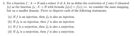 Solved 2 For A Function F A B And A Subset S Of A Let