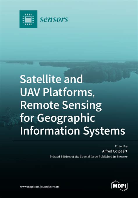 Satellite And Uav Platforms Remote Sensing For Geographic Information Systems Mdpi Books