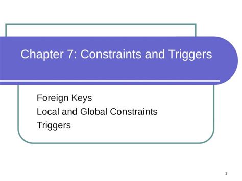 Ppt Chapter 7 Constraints And Triggers Foreign Keys Local And Global