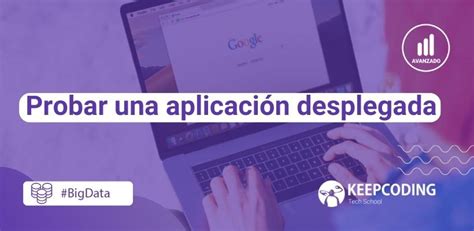 Probar Una Aplicación Desplegada Keepcoding Bootcamps