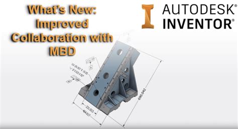 Inventor 2019 1 Whats New Improved Collaboration With Mbd Clint Brown